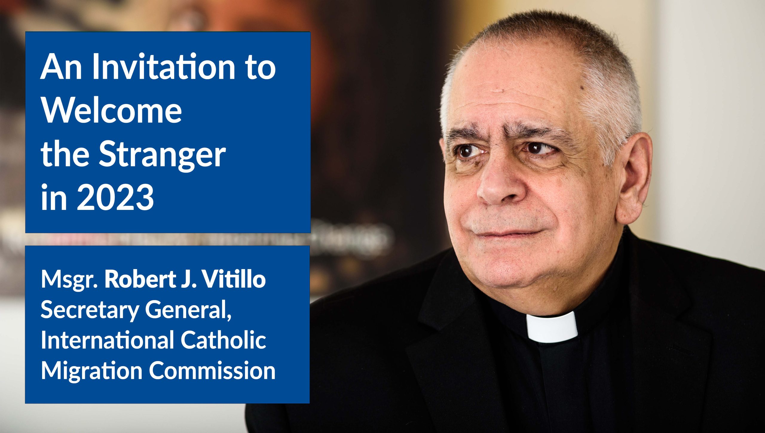 An Invitation to Welcome the Stranger in 2023 - The International ...